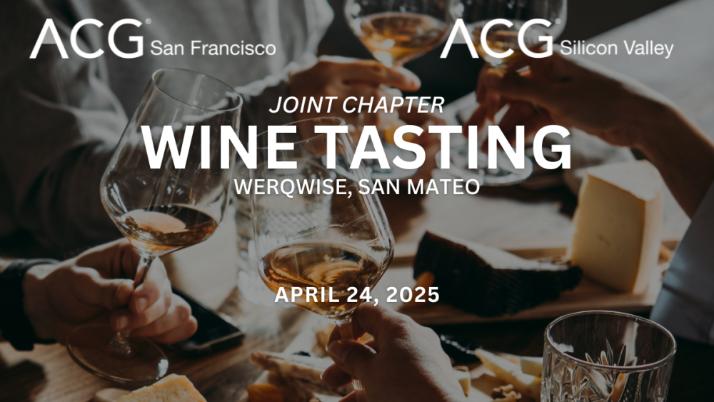ACG SF & ACG SV - Wine Tasting Reception, 2025 | ACG San Francisco